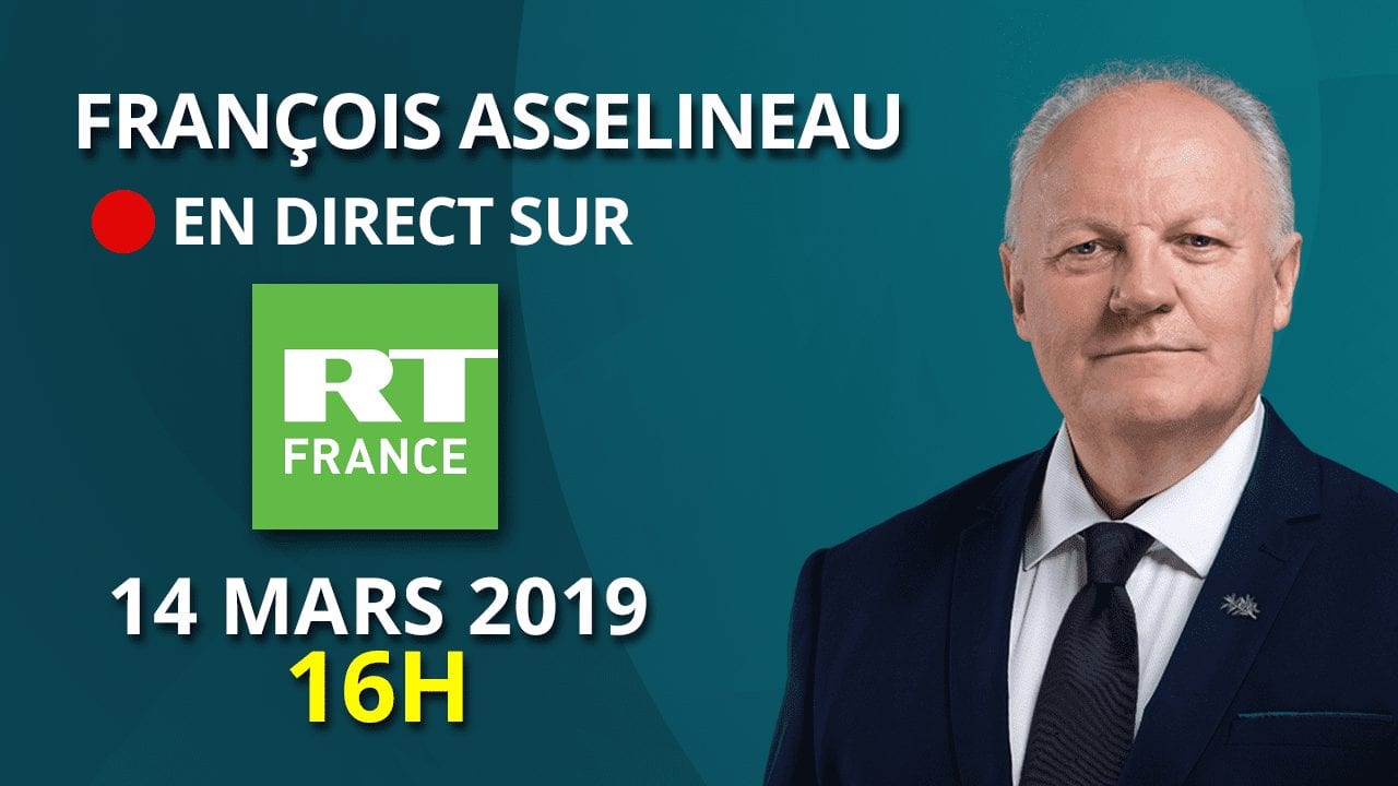 François Asselineau sera en direct sur RT France ce jeudi 14 mars 2019 ...
