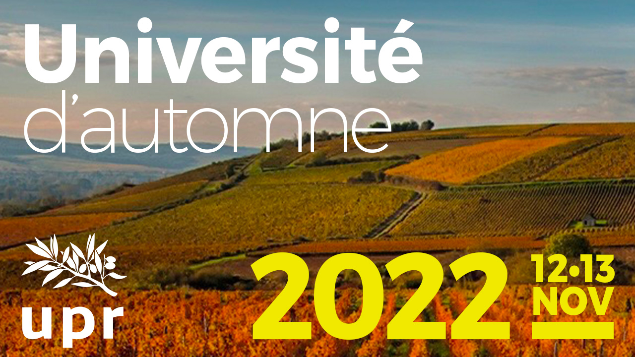 Un événement à ne pas manquer : l’université d’automne de l’UPR, les 12 ... Un événement à ne pas manquer : l’université d’automne de l’UPR, les 12 ...