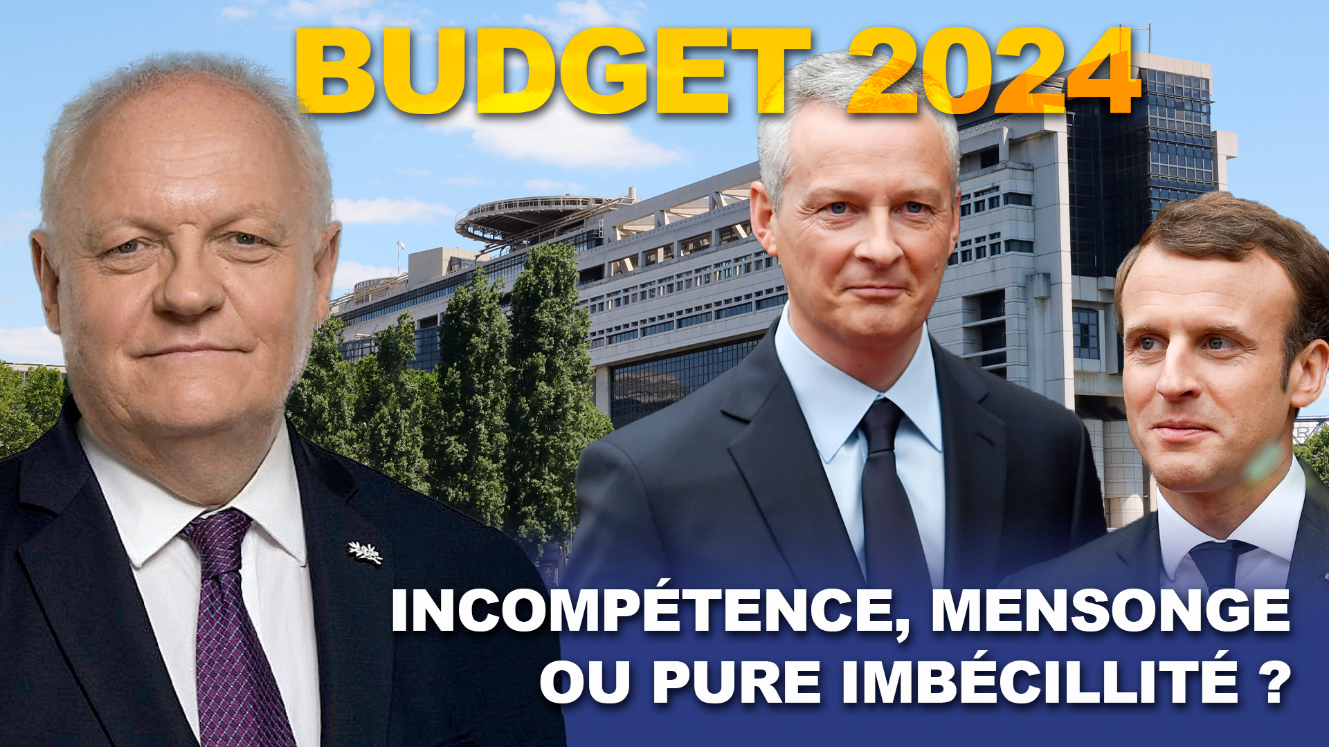 Budget 2024 : incompétence, mensonge ou pure imbécillité ? - UPR